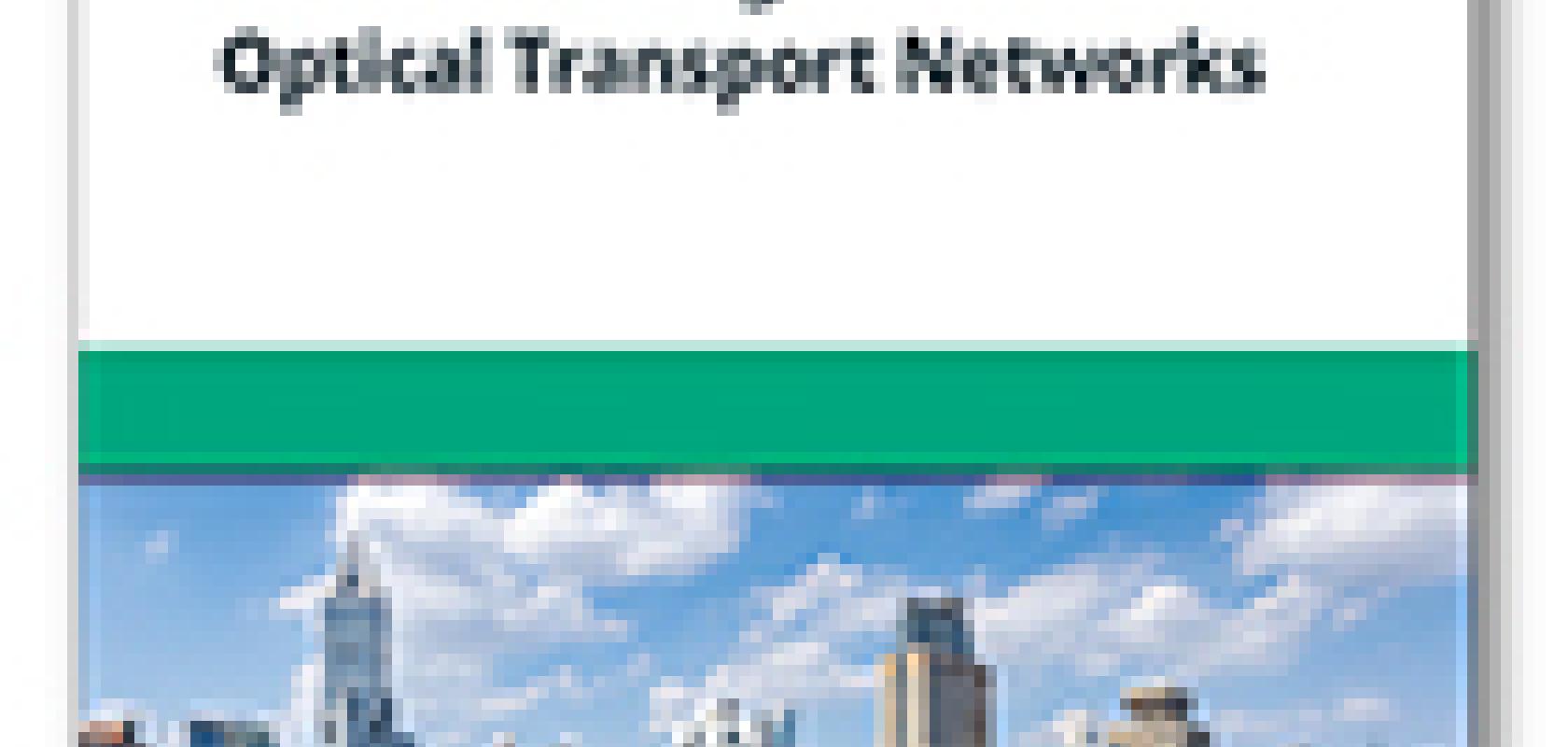 The Guide to Understanding Optical Transport Networks | Fibre Systems